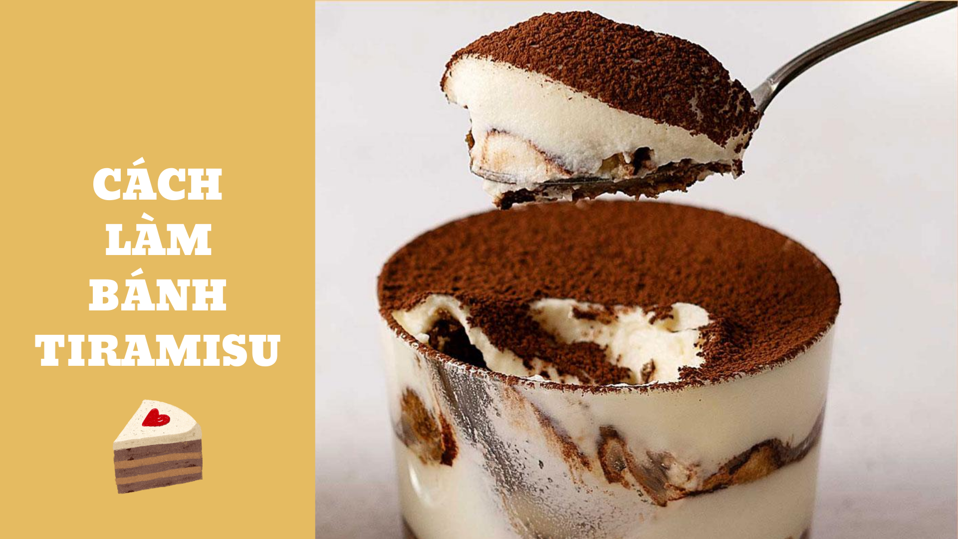 Hướng dẫn chi tiết cách làm bánh tiramisu thơm ngon